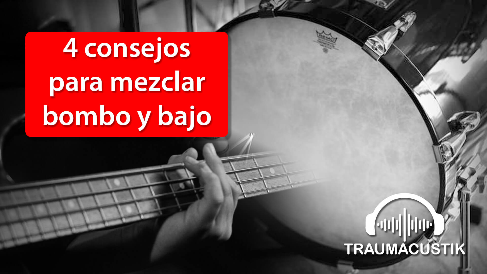 4 consejos para mezclar bombo y bajo - Traumacustik